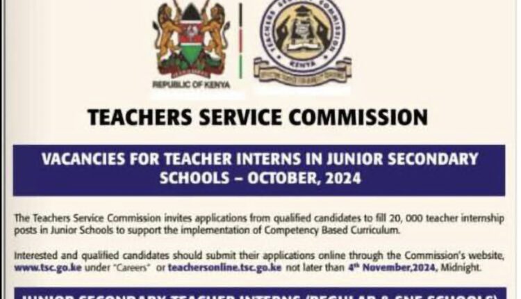 TSC Announces 20,000 Internship Vacancies for Junior Secondary School Teachers - Teacher.co.ke