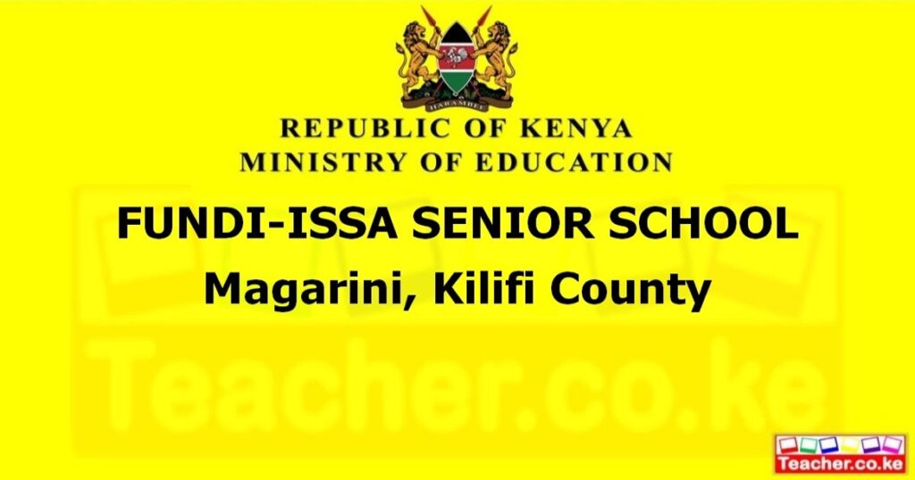 Fundi-Issa Senior School - Teacher.co.ke