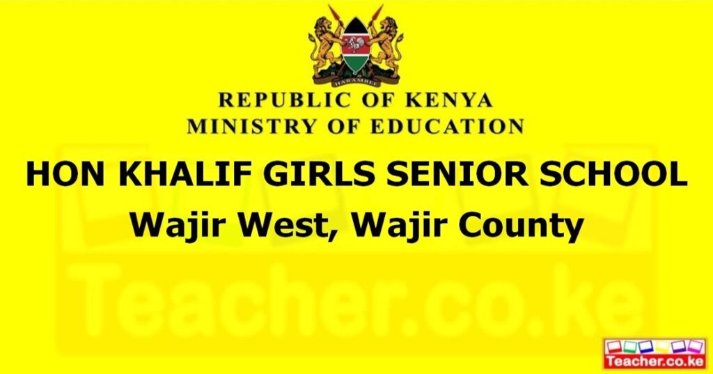 Hon Khalif Girls Senior School - Teacher.co.ke
