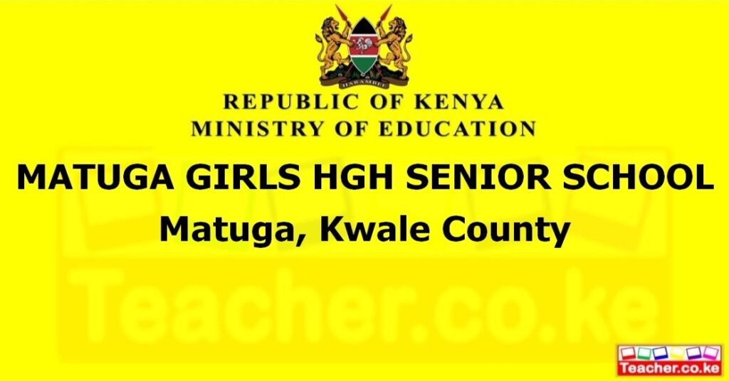 Matuga Girls Hgh Senior School - Teacher.co.ke