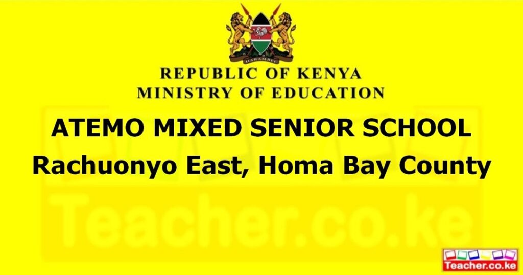 Atemo Mixed Senior School - Homa Bay - Teacher.co.ke