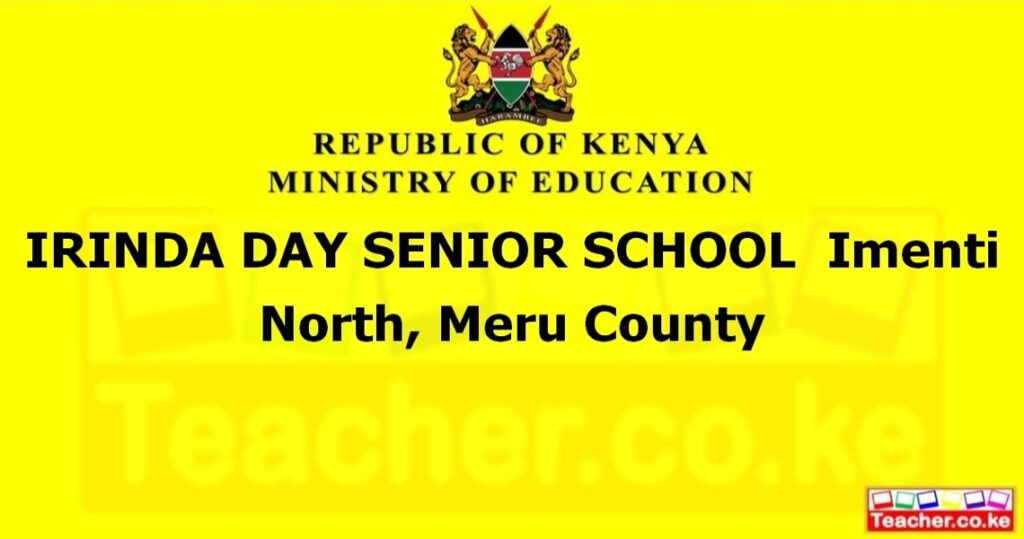 Irinda Day Senior School - Meru - Teacher.co.ke