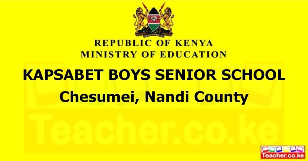 Kapsabet Boys Senior School - Nandi - Teacher.co.ke
