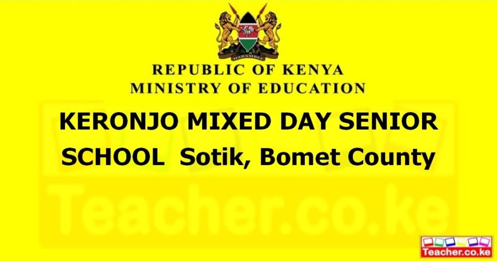 Keronjo Mixed Day Senior School - Bomet - Teacher.co.ke