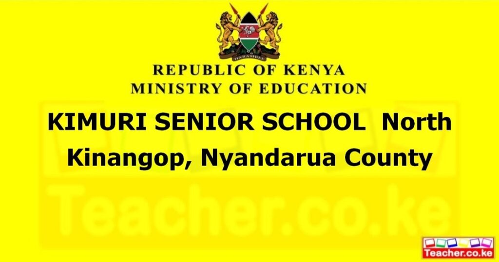 Kimuri Senior School - Teacher.co.ke
