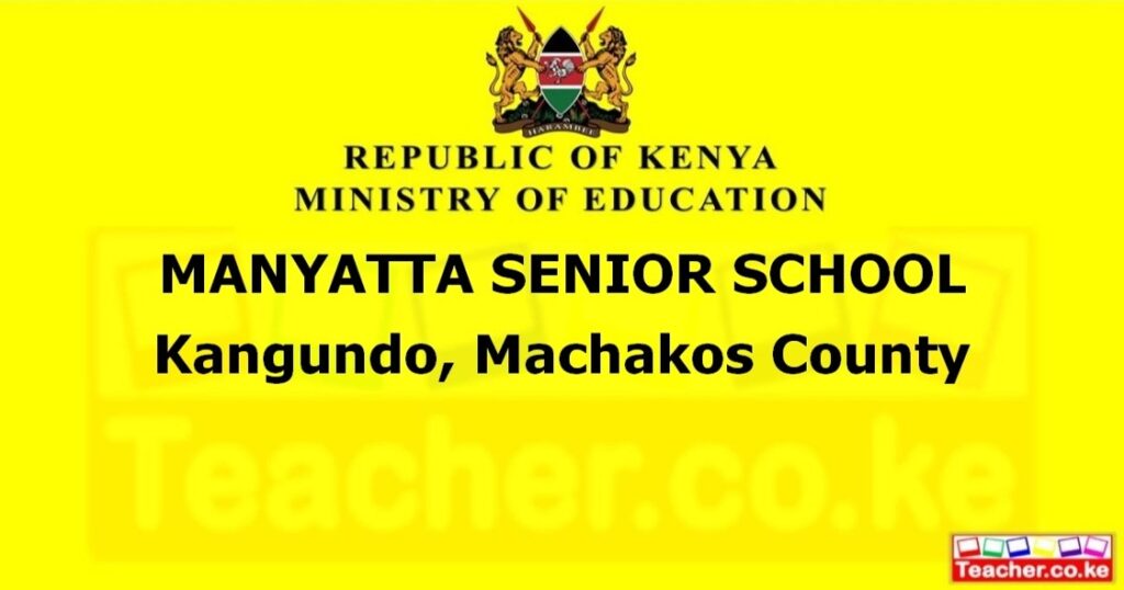 Manyatta Senior School - Machakos - Teacher.co.ke