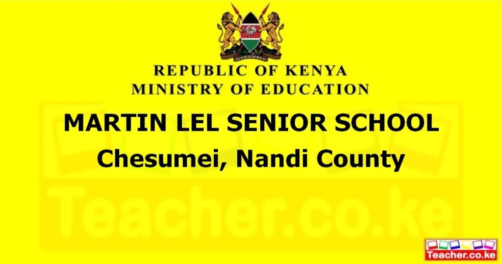 Martin Lel Senior School - Nandi - Teacher.co.ke
