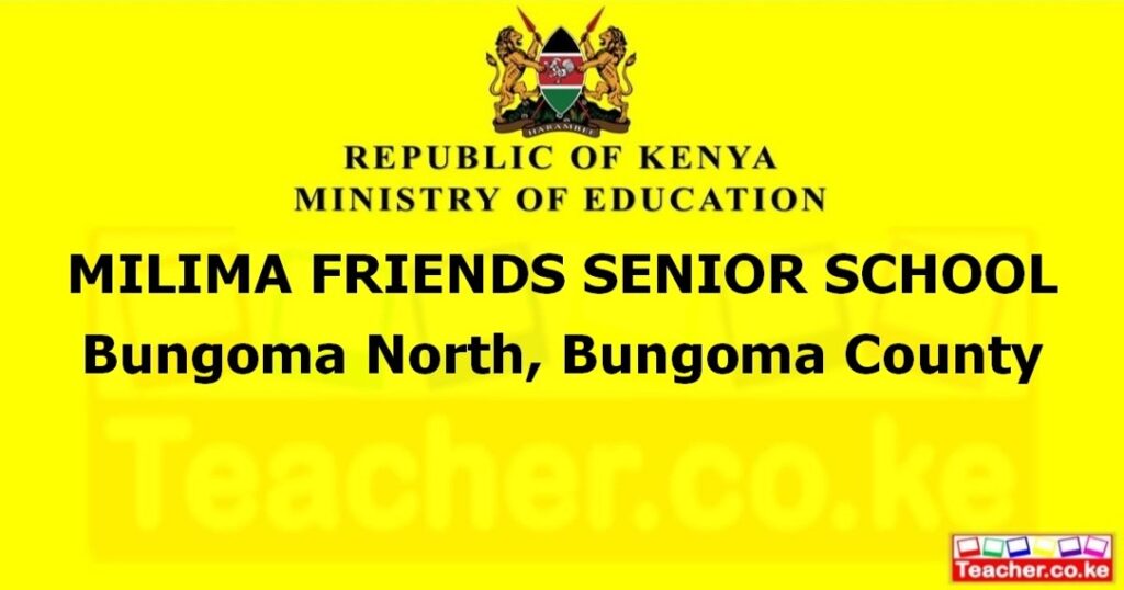 Milima Friends Senior School - Bungoma - Teacher.co.ke