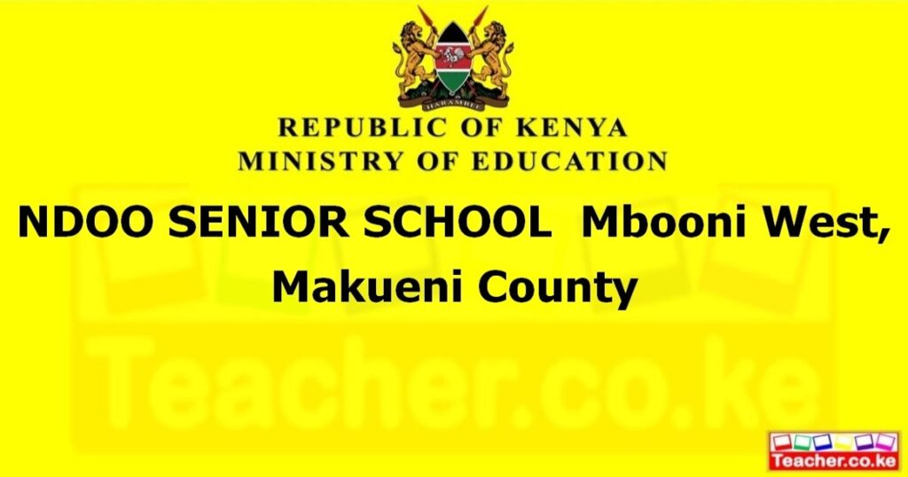 Ndoo Senior School - Makueni - Teacher.co.ke