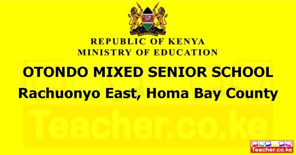 Otondo Mixed Senior School - Homa Bay - Teacher.co.ke