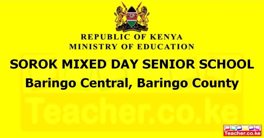 Sorok Mixed Day Senior School - Baringo - Teacher.co.ke