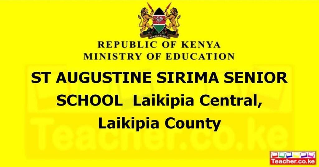 St Augustine Sirima Senior School - Laikipia - Teacher.co.ke