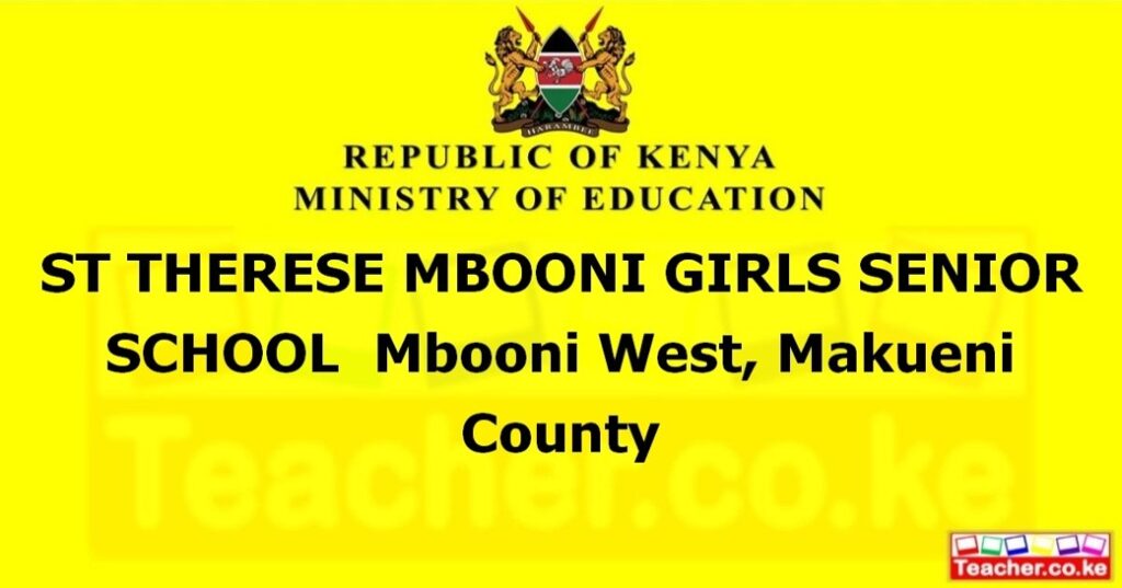 St Therese Mbooni Girls Senior School - Makueni - Teacher.co.ke