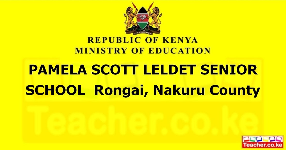 Pamela Scott Leldet Senior School - Nakuru - Teacher.co.ke